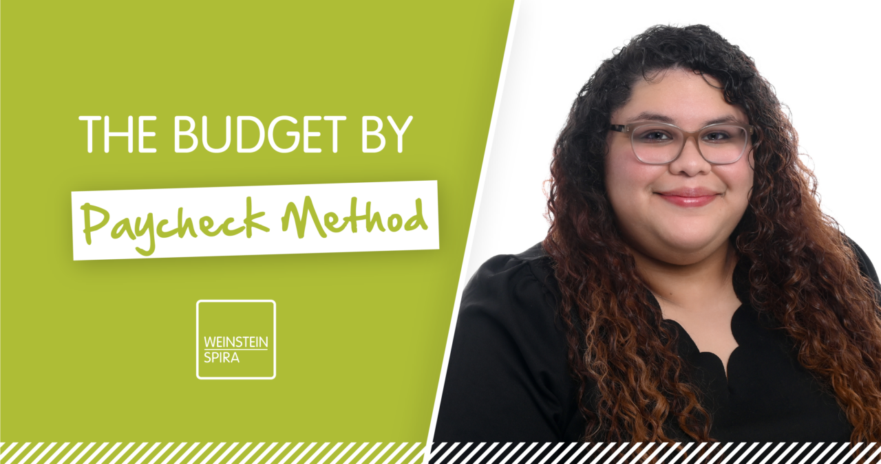 The Budget By Paycheck Method - Weinstein Spira